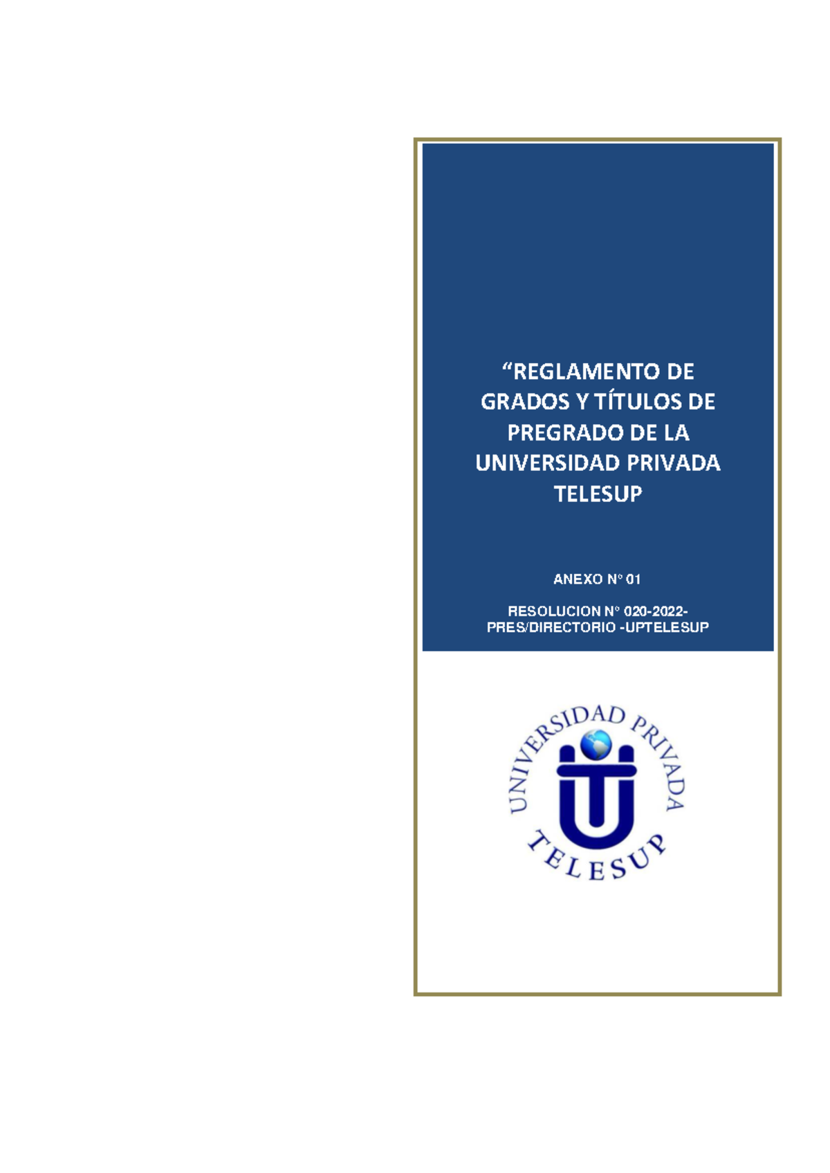 Reglamento DE Grados Y Titulos 2022 - “REGLAMENTO DE GRADOS Y TÍTULOS DE PREGRADO DE LA ...