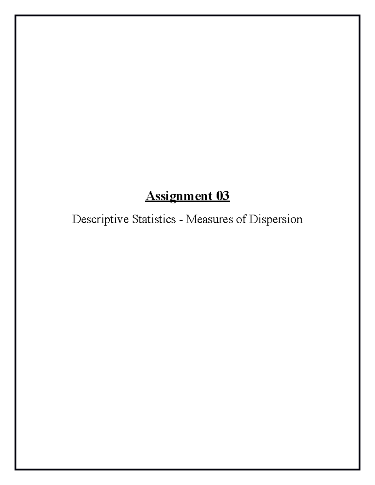 Assignment 03 Measures of Dispersion - Assignment 03 Descriptive Statistics - Measures of ...