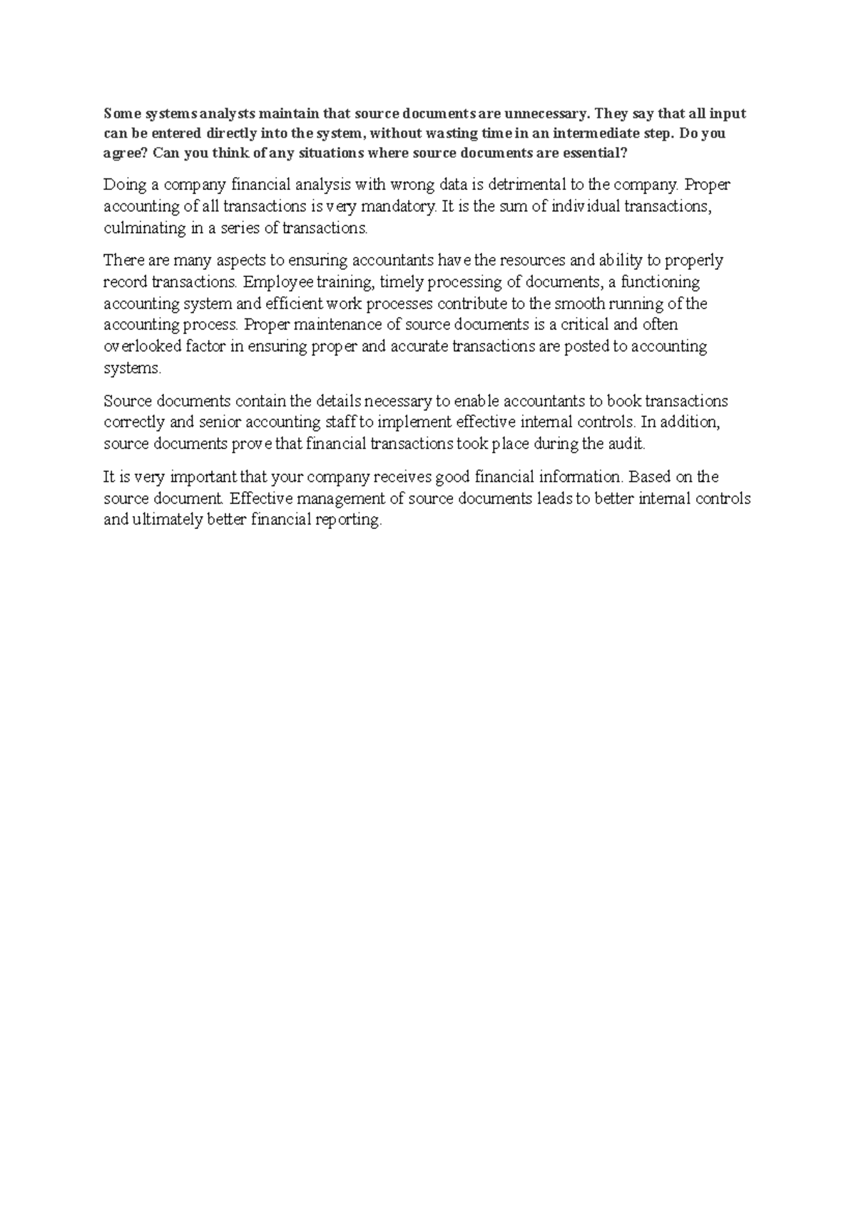 Discussiontopics 1 - Class Assignment - Some systems analysts maintain that source documents are ...