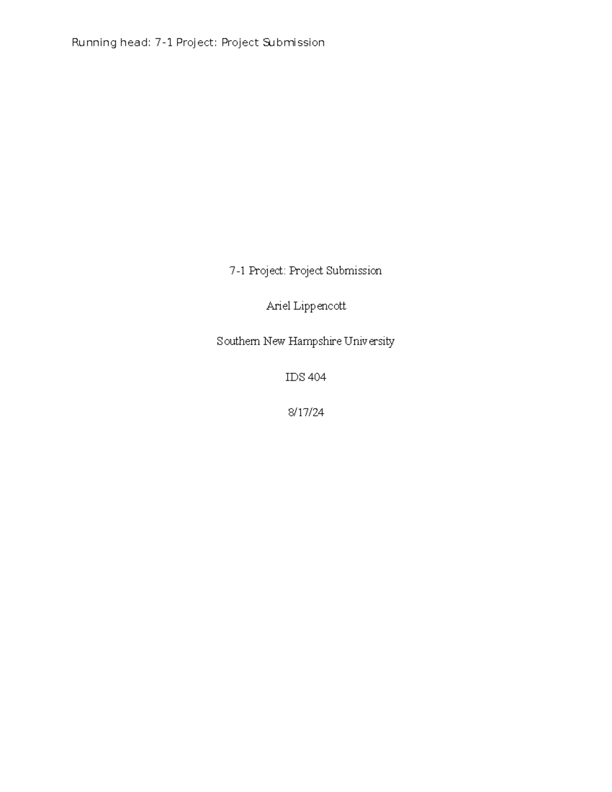 IDS404 7-1Project - 7-1 project - Running head: 7-1 Project: Project Submission 7-1 Project ...