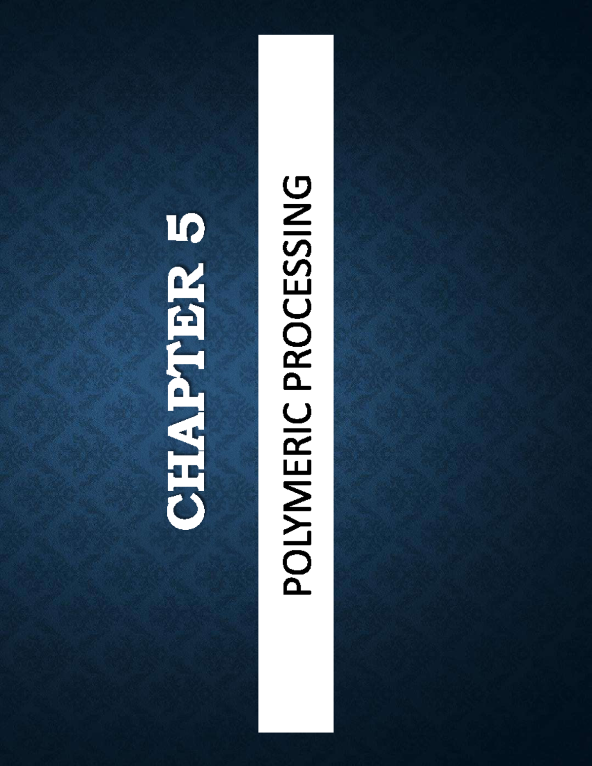 Chapter 5 - Lecture notes 5 - Manufacturing Process And Technology ...