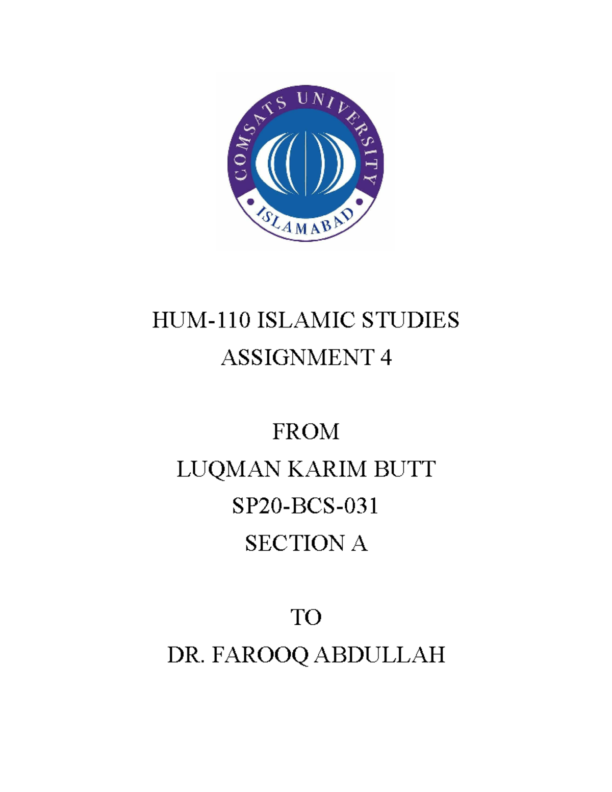 HUM-110 Assignment 4 - HUM-110 ISLAMIC STUDIES ASSIGNMENT 4 FROM LUQMAN KARIM BUTT SP20-BCS ...