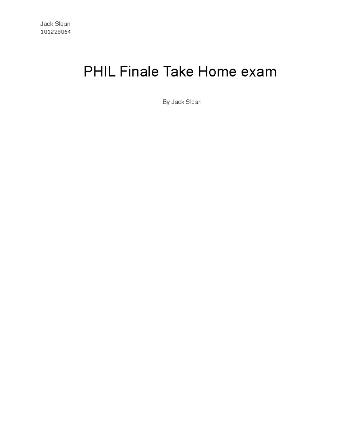 Phil exam - final Phil paper - 101228064 PHIL Finale Take Home exam By ...