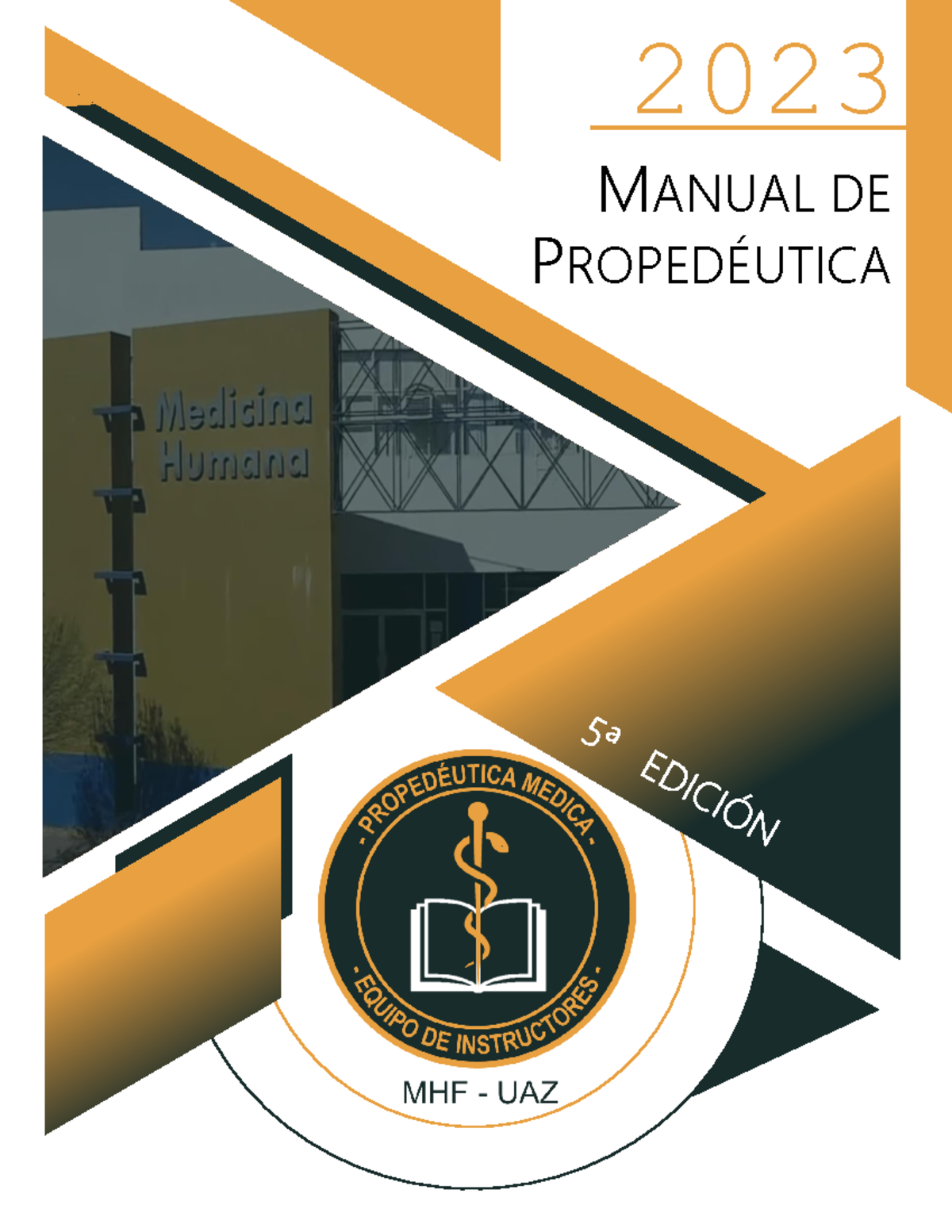Manual de Propedeutica 2023 Quinta Edición - MANUAL DE 2023 PROPED ...