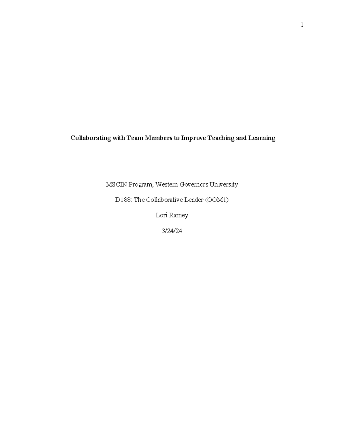 D188 Task 1 Collaborating with Team Members to Improve Teaching and ...