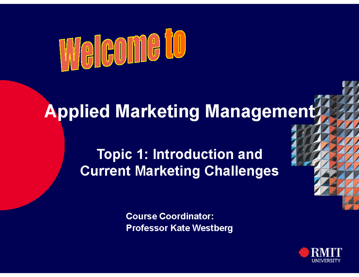 Lecture 1 Intro & Current Mktg Environment 2022 - Applied Marketing Management Topic 1 ...