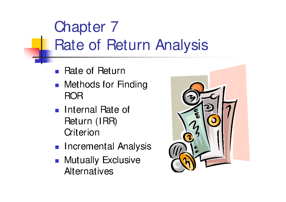 Rate2 - lecture note and exercise - Chapter 7 Rate of Return Analysis ...