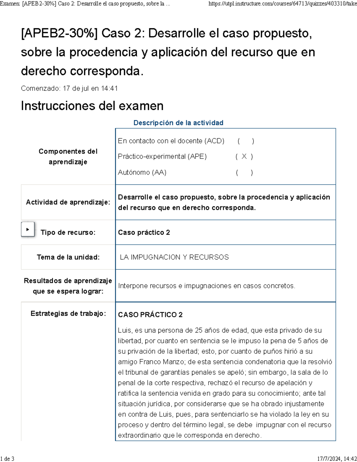 Examen [APEB 2-30 ] Caso 2 Desarrolle el caso propuesto, sobre la procedencia y aplicación del ...