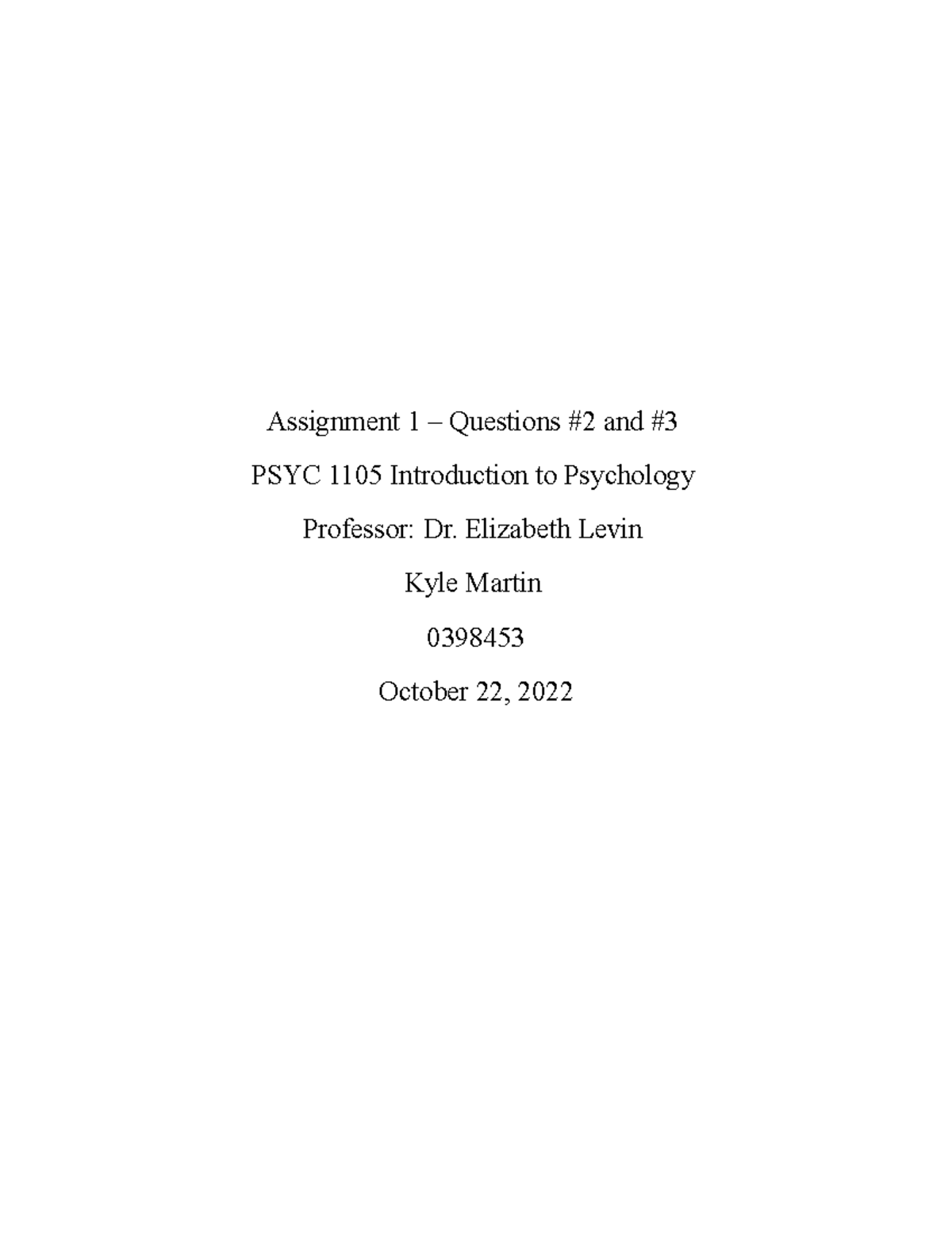 PSYC - Assignment #1 - Assignment 1 – Questions #2 and PSYC 1105 Introduction to Psychology ...