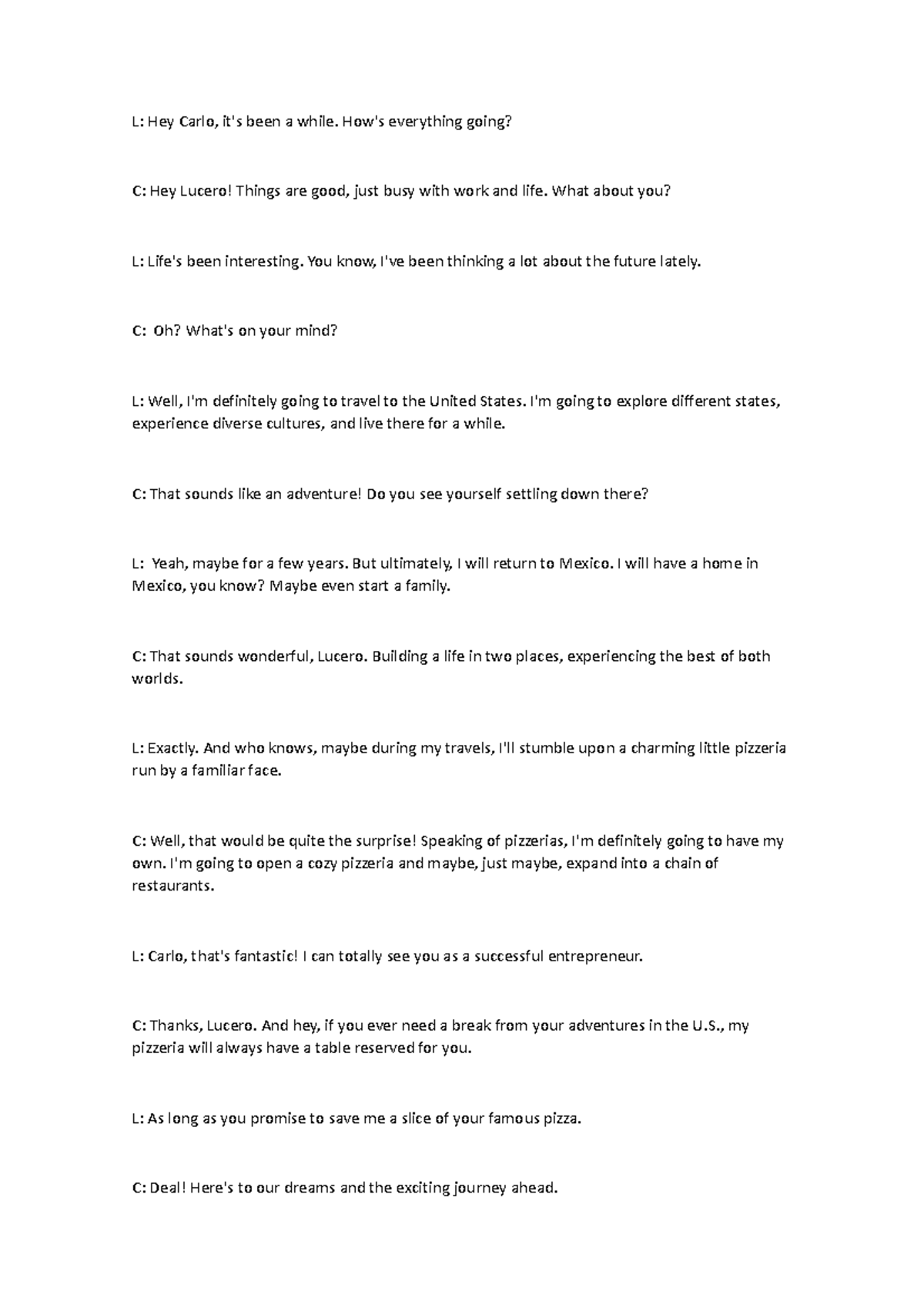 L - asfdsf - L: Hey Carlo, it's been a while. How's everything going? C ...