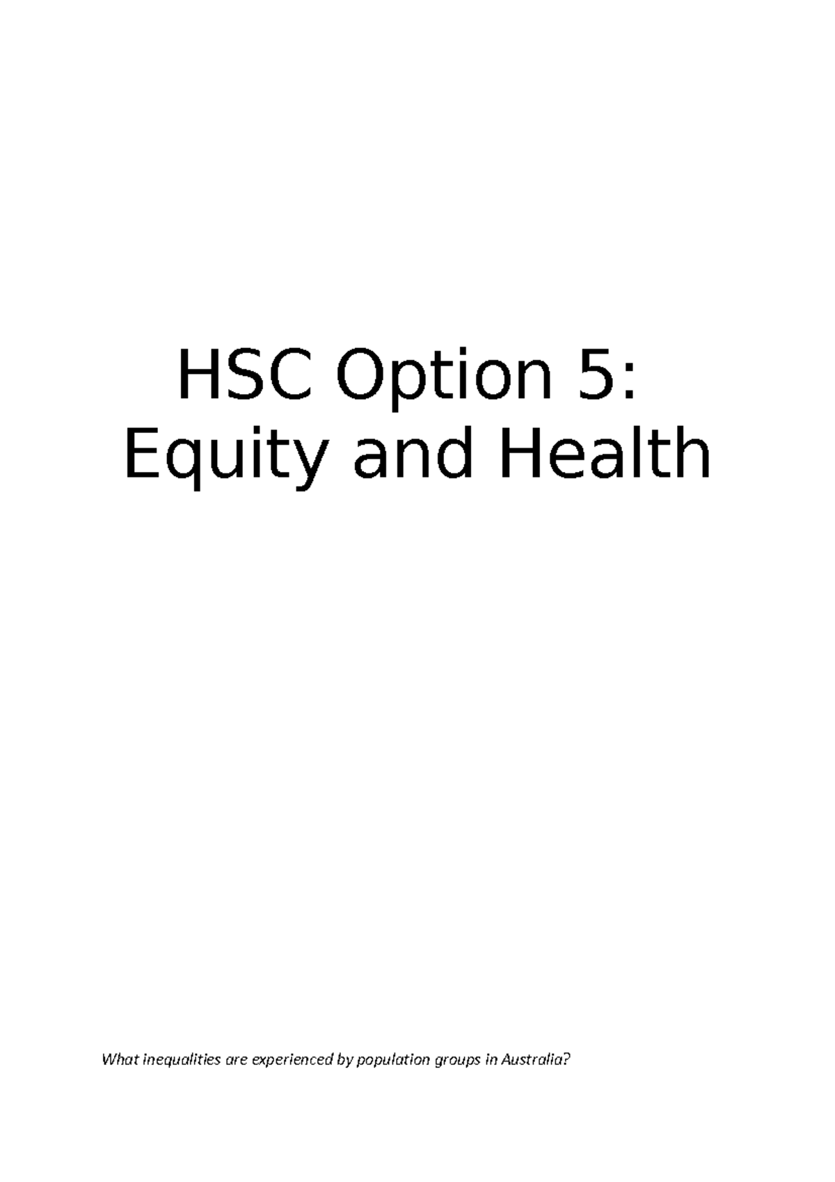 HSC Option 5 - notes - HSC Option 5: Equity and Health What inequali琀椀 ...