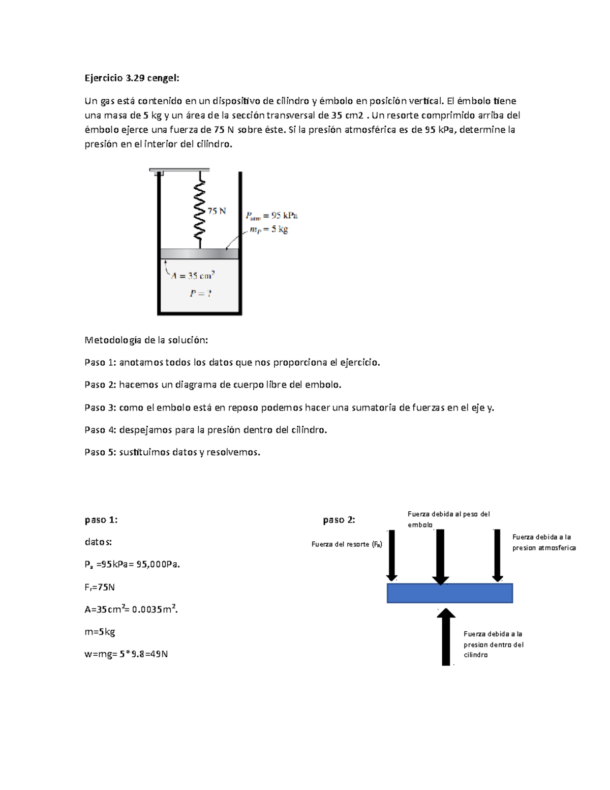 Tarea 3 ejercicio 3.29 cengel - Ejercicio 3 cengel: Un gas está contenido en un dispositivo de ...