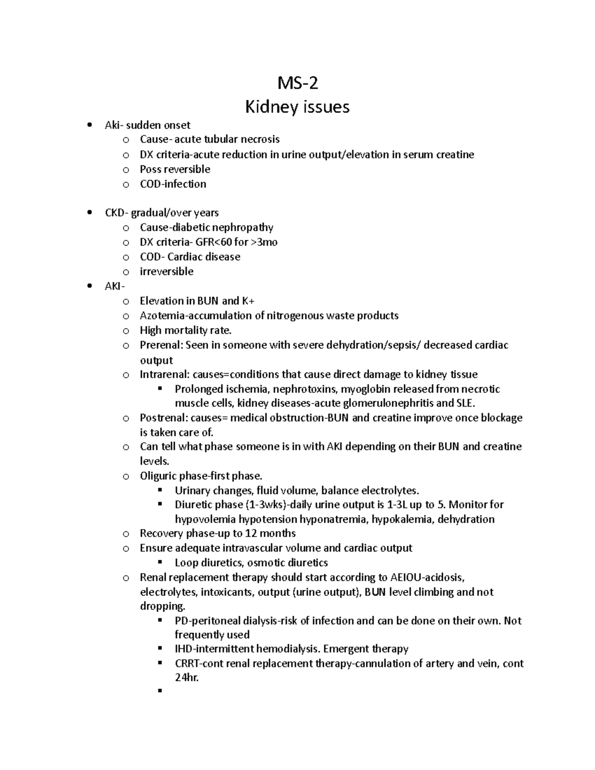 MS2-kidney notes - MS- Kidney issues Aki- sudden onset o Cause- acute ...