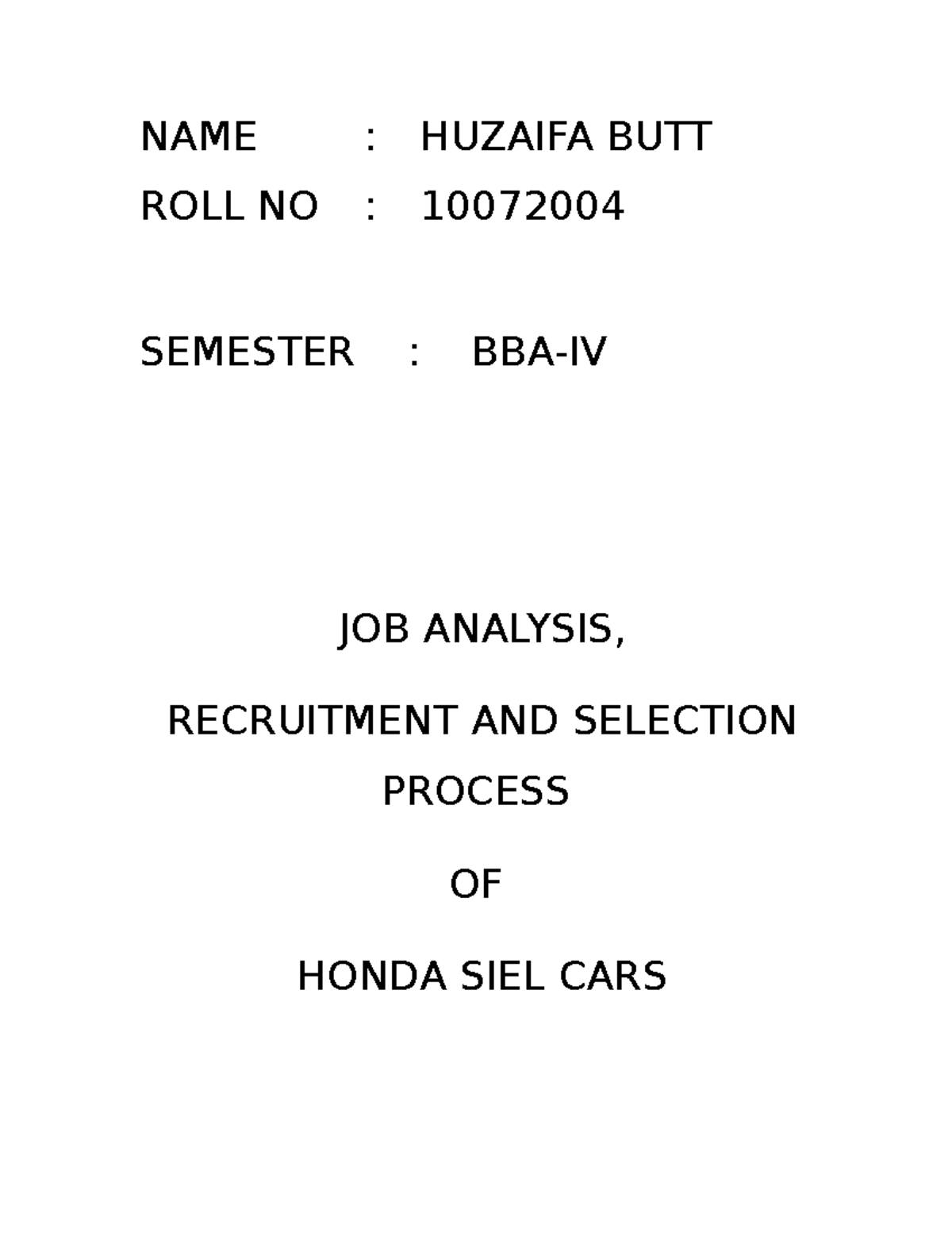 Pdfslide - It is an assignment. - NAME : HUZAIFA BUTT ROLL NO : 10072004 SEMESTER : BBA-IV JOB ...