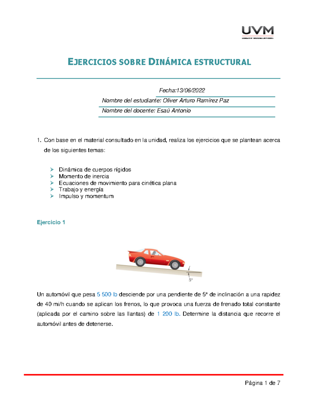 Rfghjk - asdfghj - EJERCICIOS SOBRE DIN¡MICA ESTRUCTURAL Fecha:13/06 ...