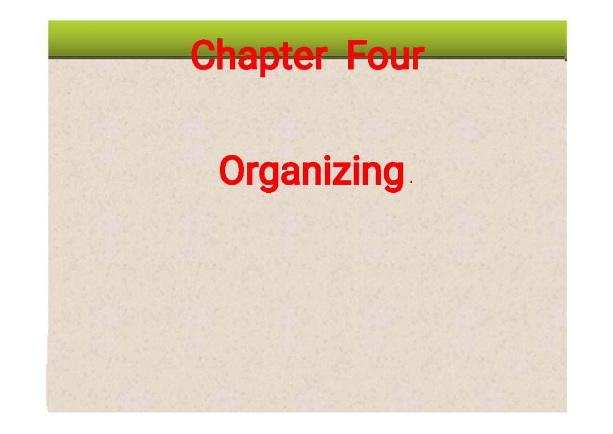 Amt final - Chapter Four Organizing 4 Definition of Organizing ...