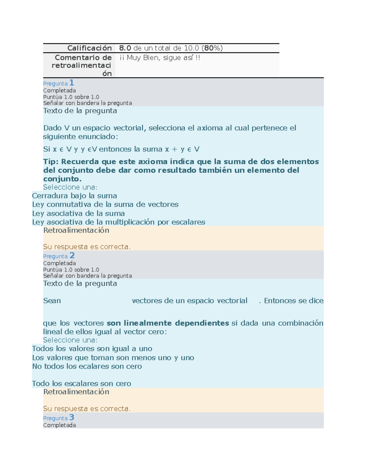 Examen 4 algebra lineal - Calificación 8 de un total de 10 ( 80 %) Comentario de retroalimentaci ...