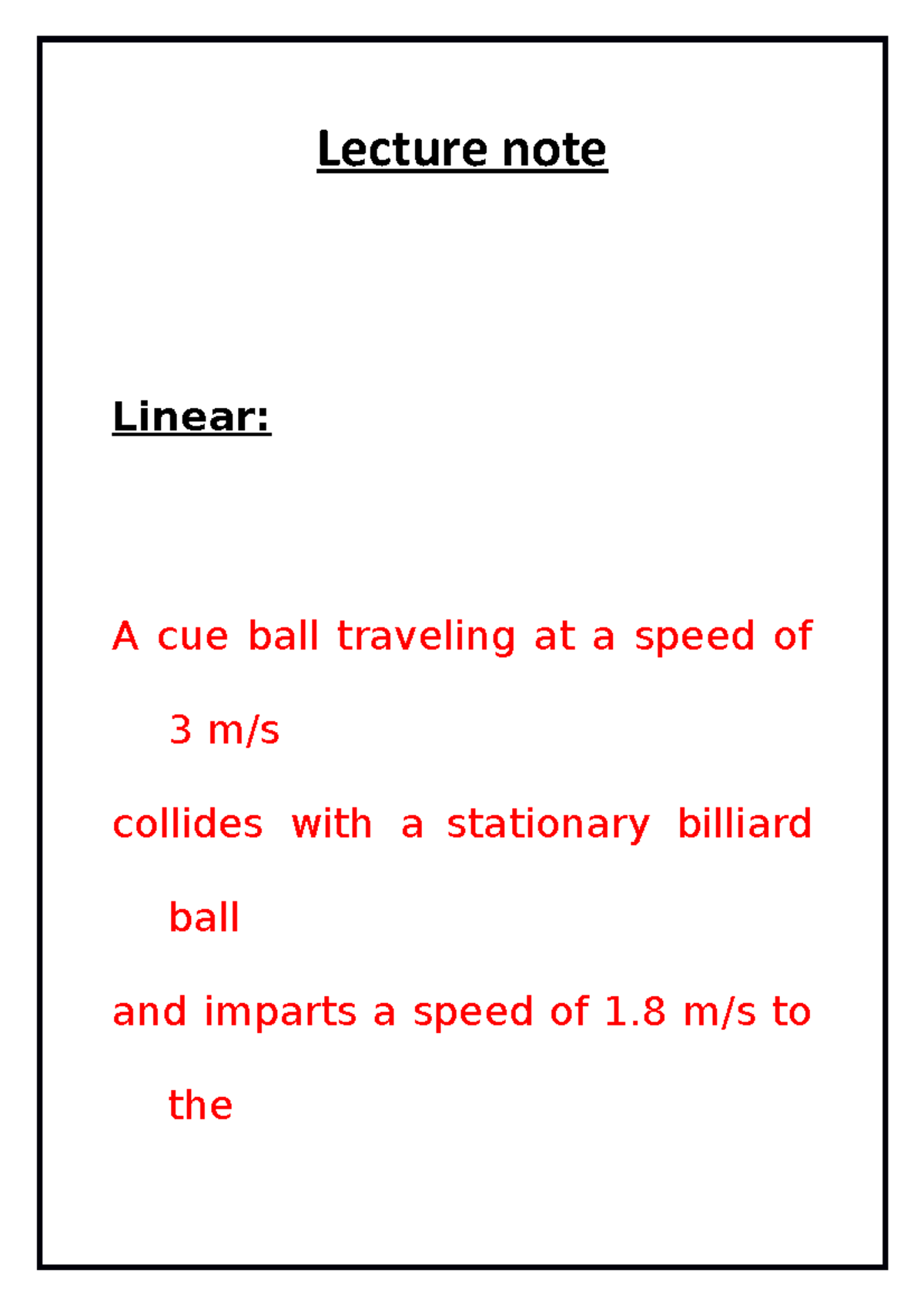 Lecture note of Linear - Lecture note Linear: A cue ball traveling at a ...