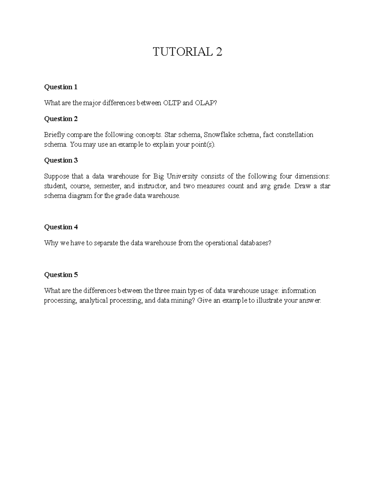 Tutorial 2 - data warehouse and olap - TUTORIAL 2 Question 1 What are ...