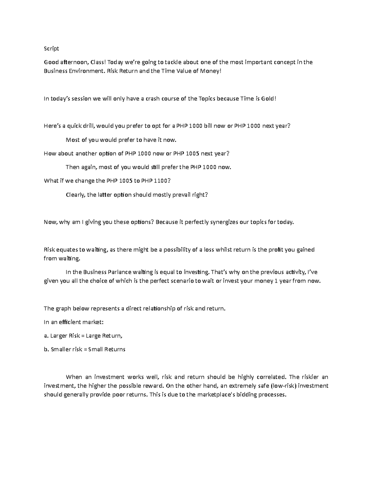 Script - This is important for us. Please give as much additional ...