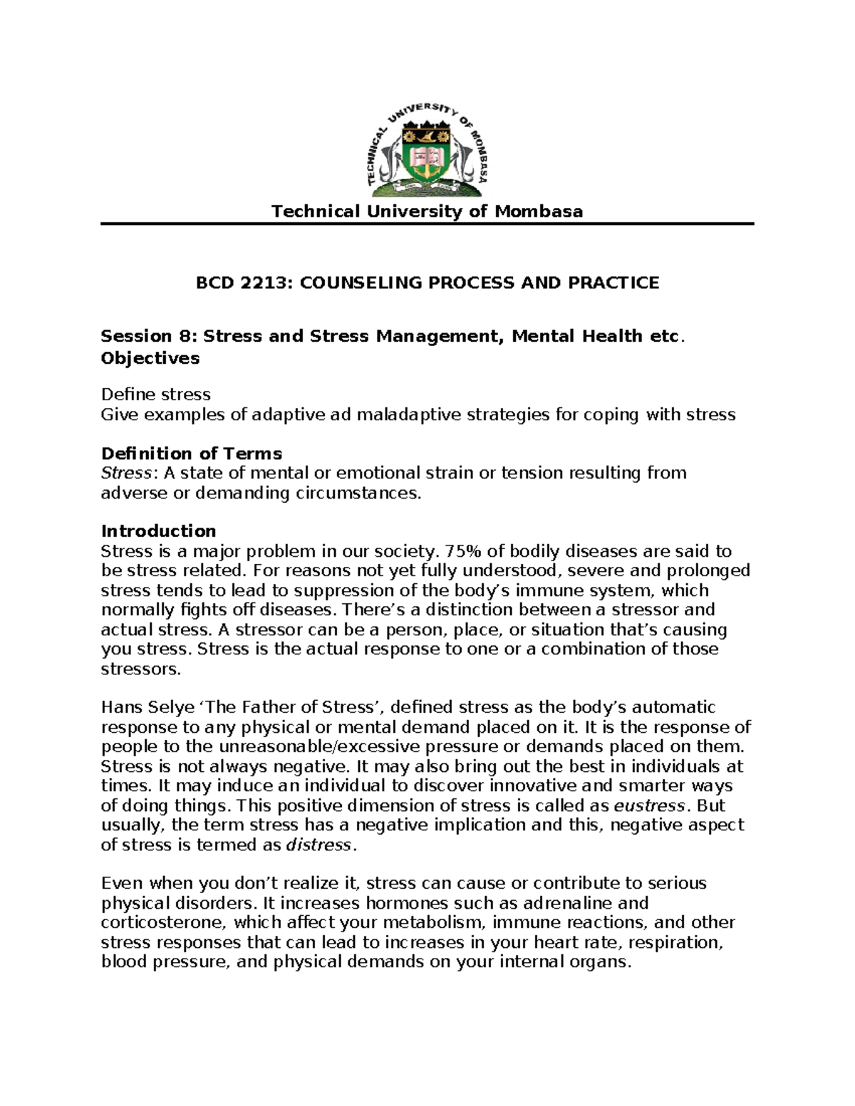 Stress and stress management - Objectives Define stress Give examples ...