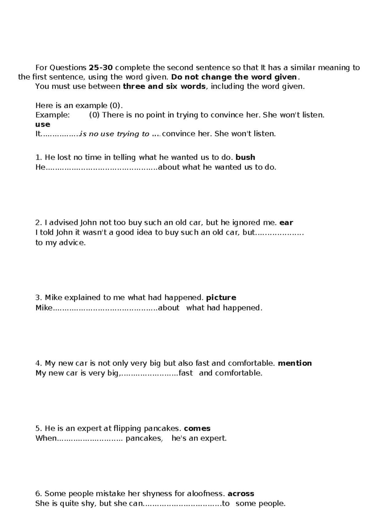 CAE - Word transformation exercises - For Questions 25-30 complete the second sentence so that ...