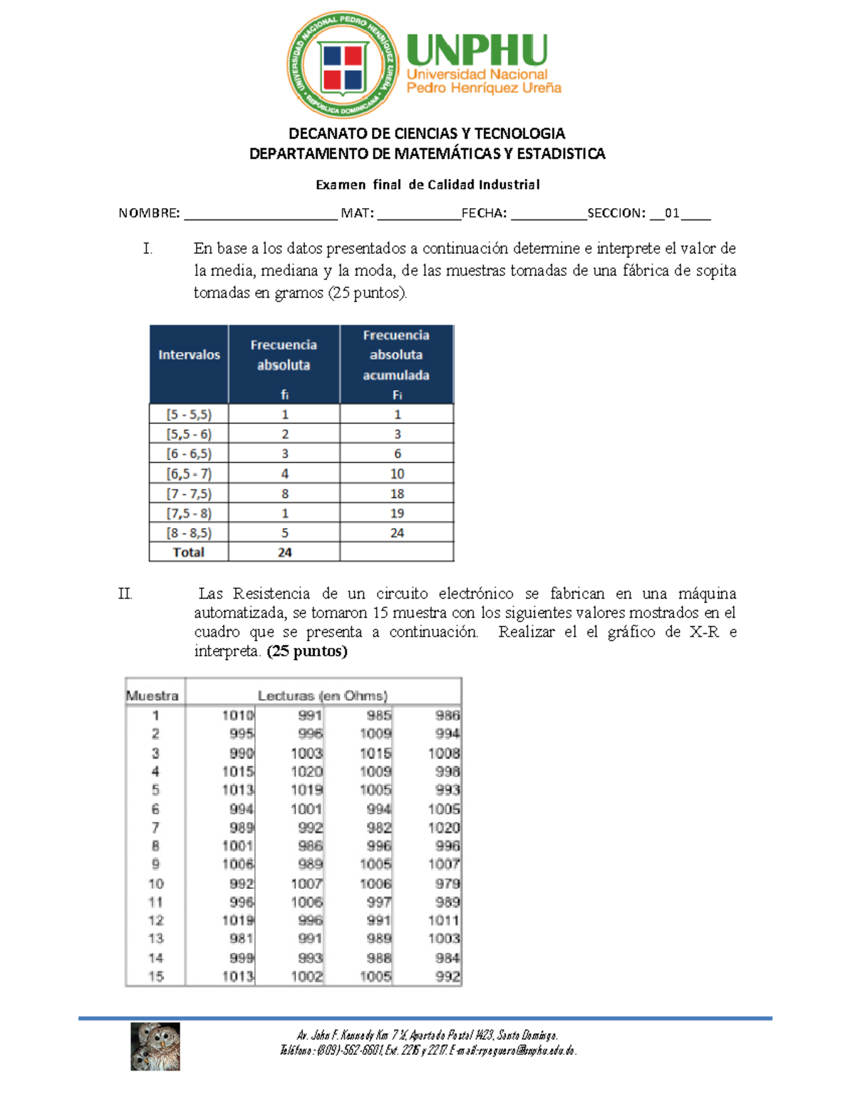 Final 20 10 Abril 2020, preguntas - Warning: TT: undefined function: 22 DECANATO DE CIENCIAS Y ...