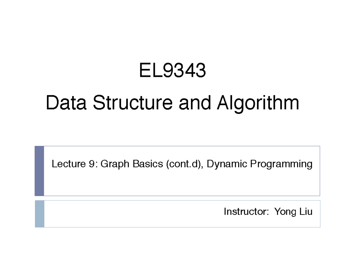 Lecture 9 - Instructor: Yong Liu Lecture 9: Graph Basics (cont ...