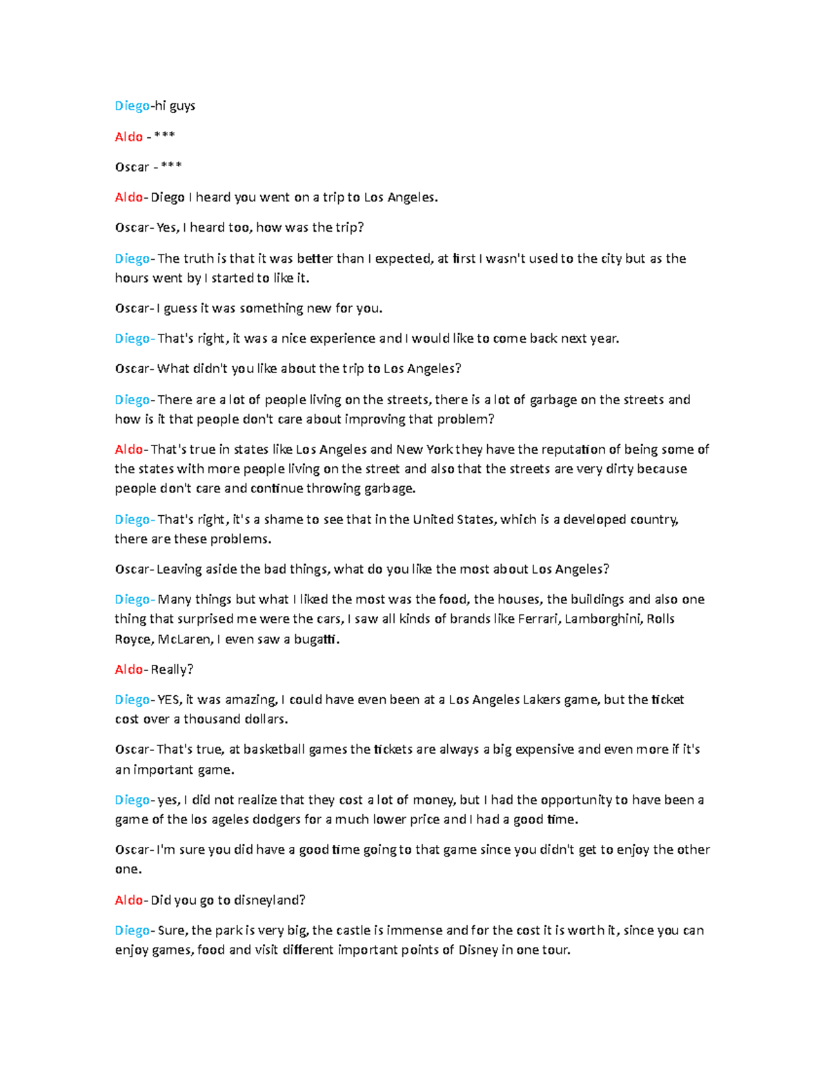 Dialogo inglesss - Diego-hi guys Aldo - *** Oscar - *** Aldo- Diego I ...