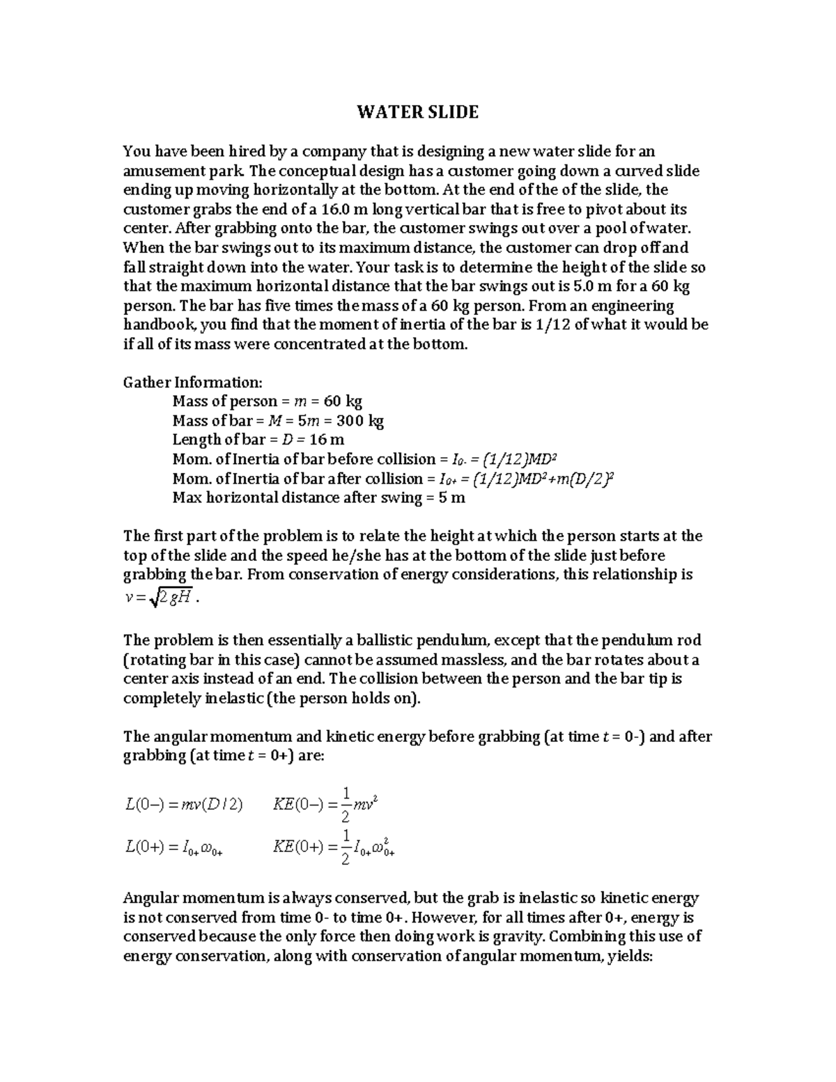 Physics waterslide problem - WATER SLIDE You have been hired by a ...