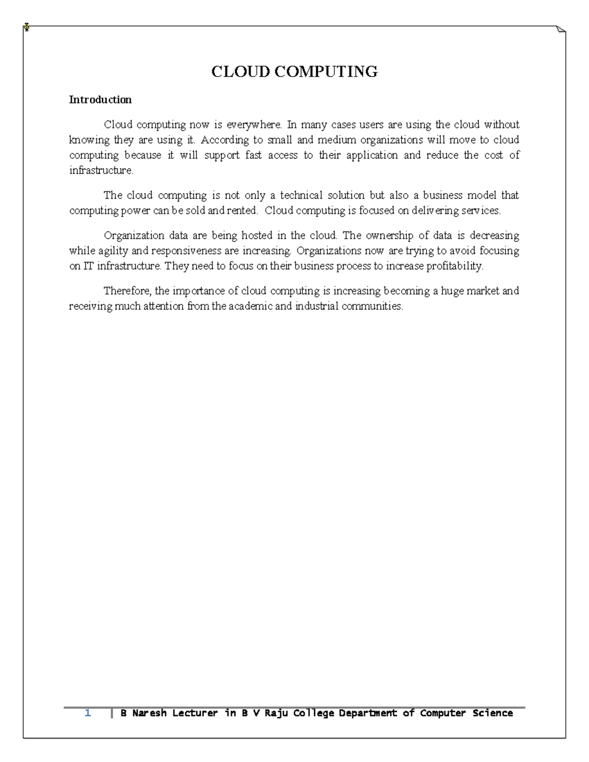 CC Unit-I - Cloud Computing - CLOUD COMPUTING Introduction Cloud computing now is everywhere. In ...