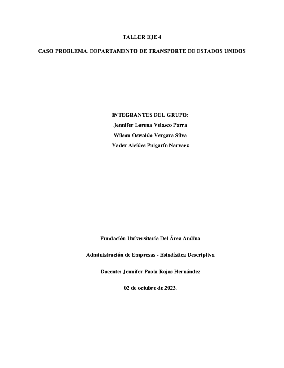 Estadistica eje 4 - eje 4 - TALLER EJE 4 CASO PROBLEMA. DEPARTAMENTO DE TRANSPORTE DE ESTADOS ...
