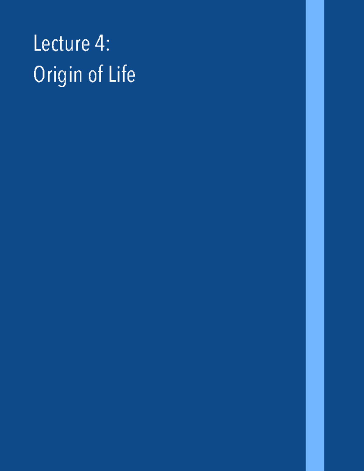 Lecture 4- Origin of Life - Lecture 4: Origin of Life I 4 origin of ...