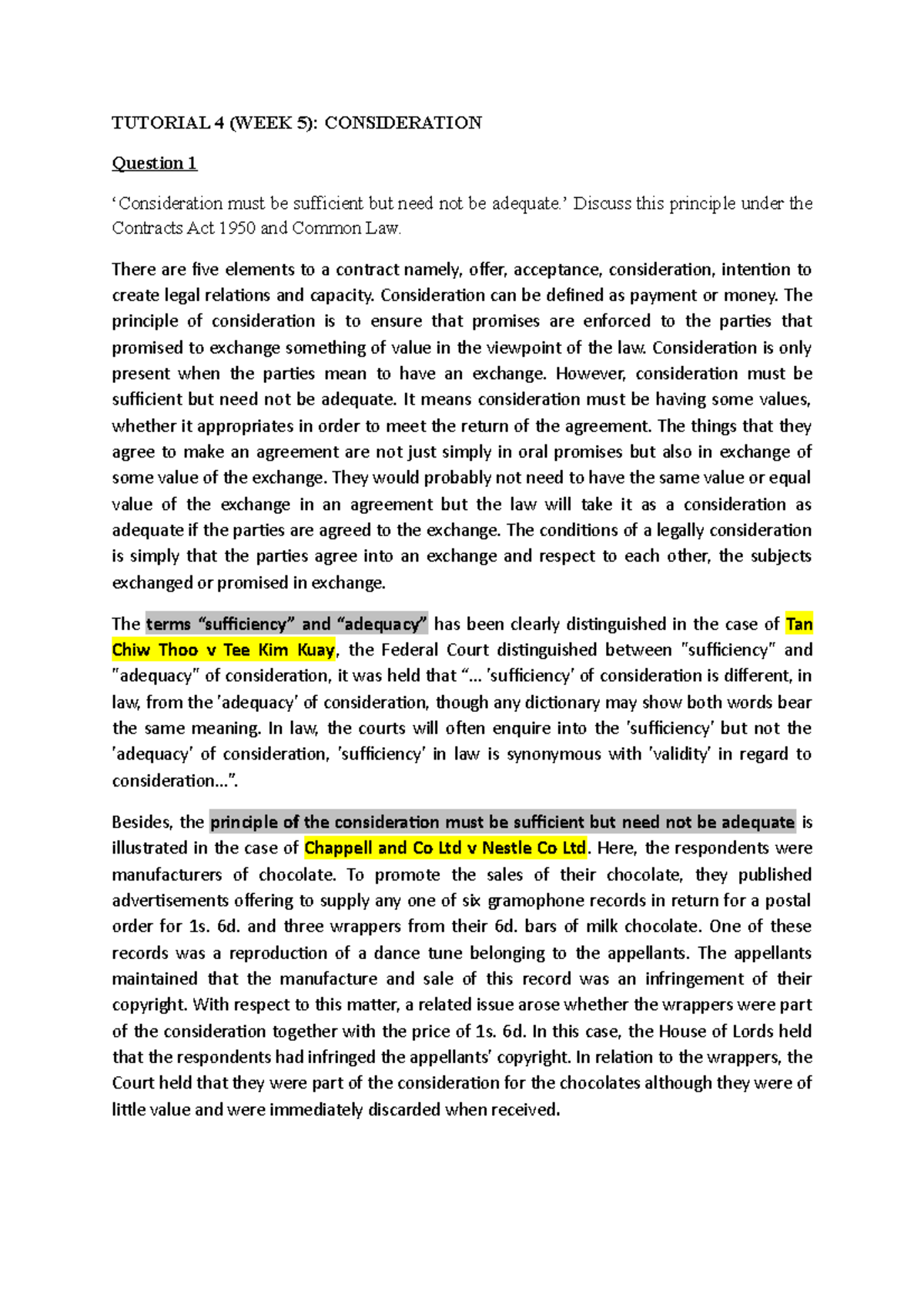 Tutorial 4 contract law - TUTORIAL 4 (WEEK 5): CONSIDERATION Question 1 ‘Consideration must be ...