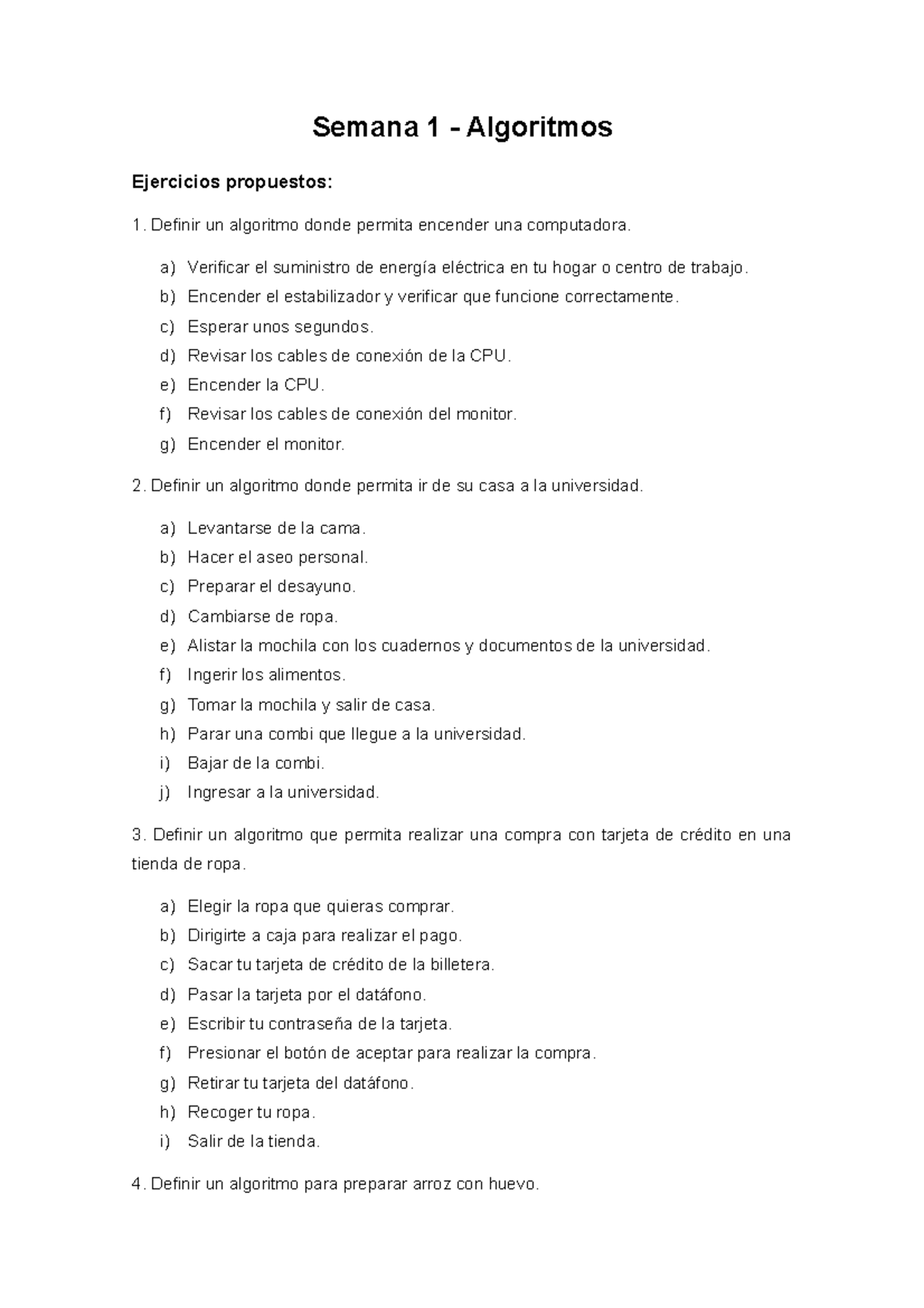 Semana 1 Algoritmos - Semana 1 - Algoritmos Ejercicios propuestos: Definir un algoritmo donde ...