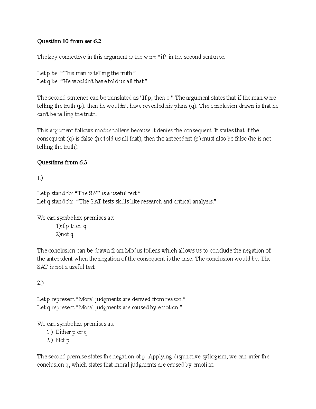 Short assignment 6 - Question 10 from set 6. The key connective in this argument is the word ...