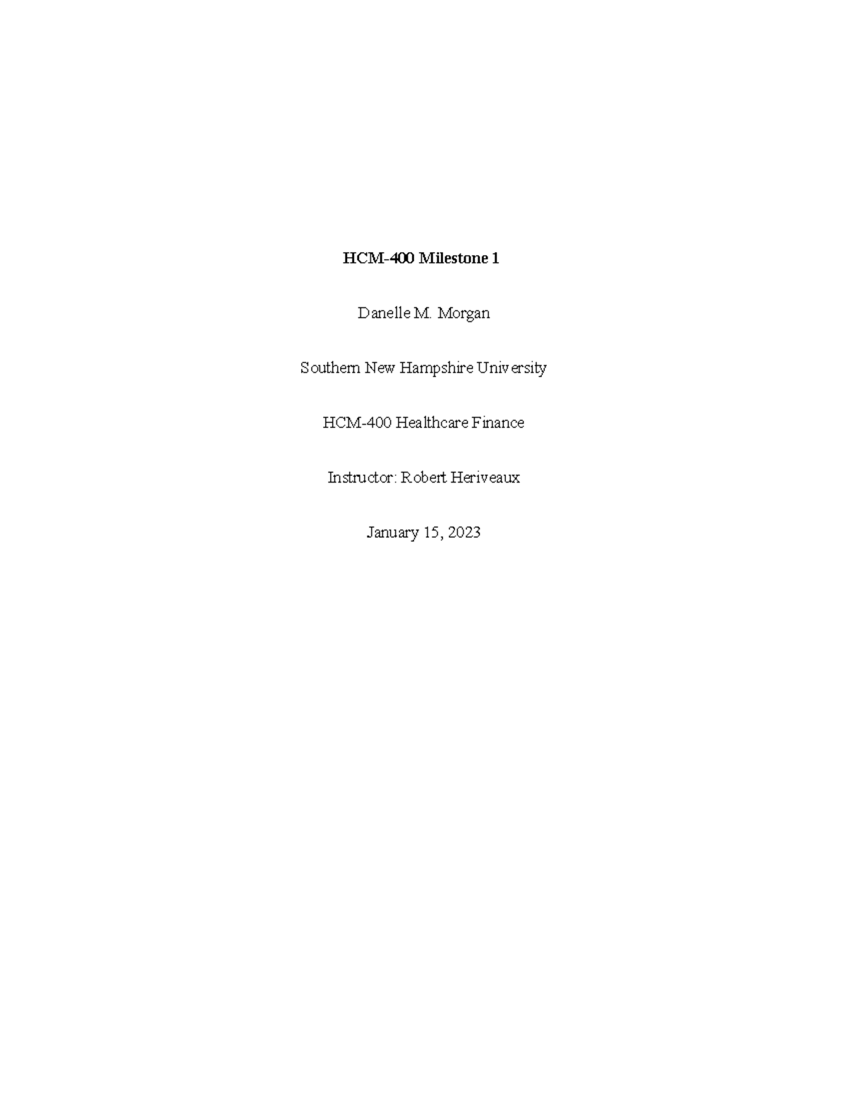 HCM-400 Milestone 1 - Morgan Southern New Hampshire University HCM-400 ...