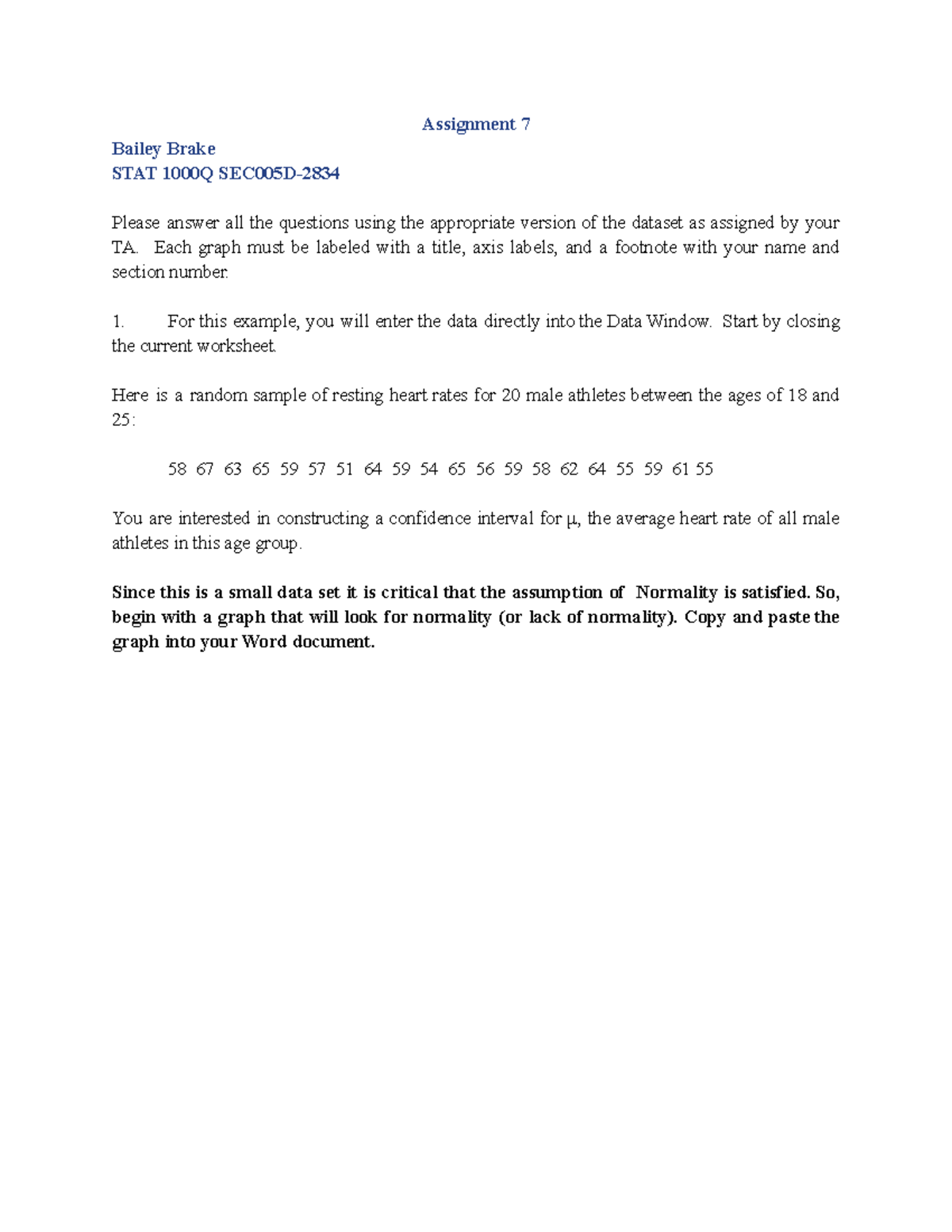 Minitab Assingnment #7 - Assignment 7 Bailey Brake STAT 1000Q SEC005D- Please answer all the ...