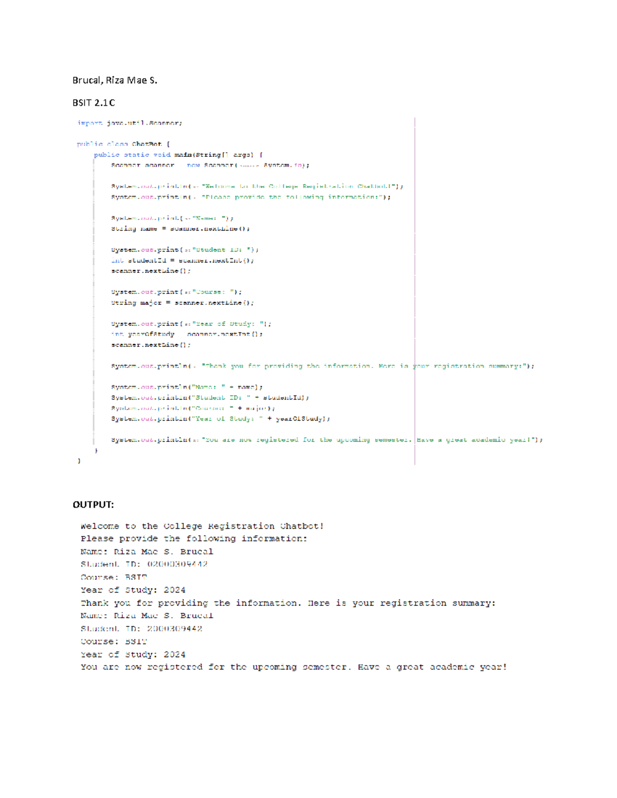Chatbot - Code - Information Technology - Brucal, Riza Mae S. BSIT 2 OUTPUT: - Studocu