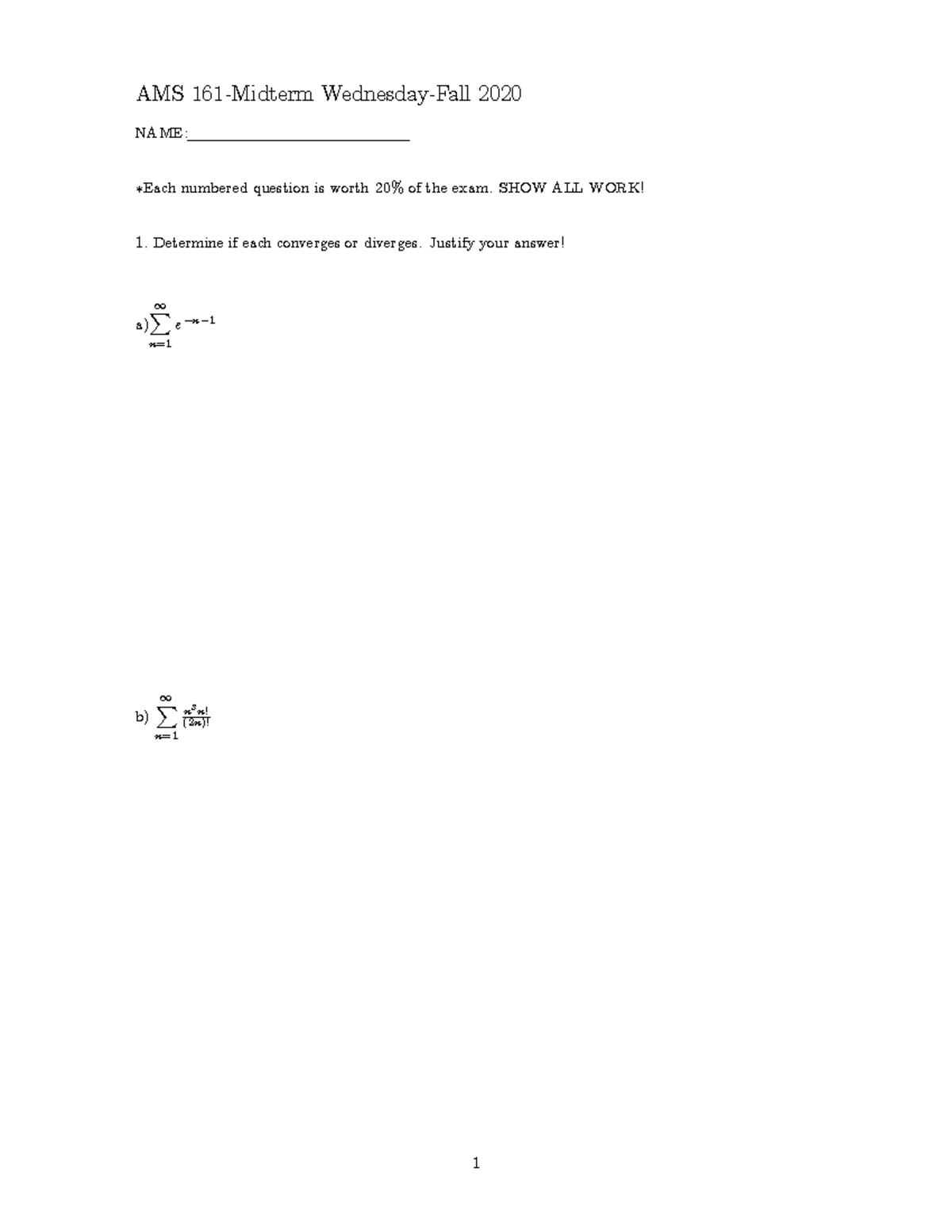 Ams161midtermfall 20wednesday - AMS 161-Midterm Wednesday-Fall 2020 NAME: Each numbered question ...