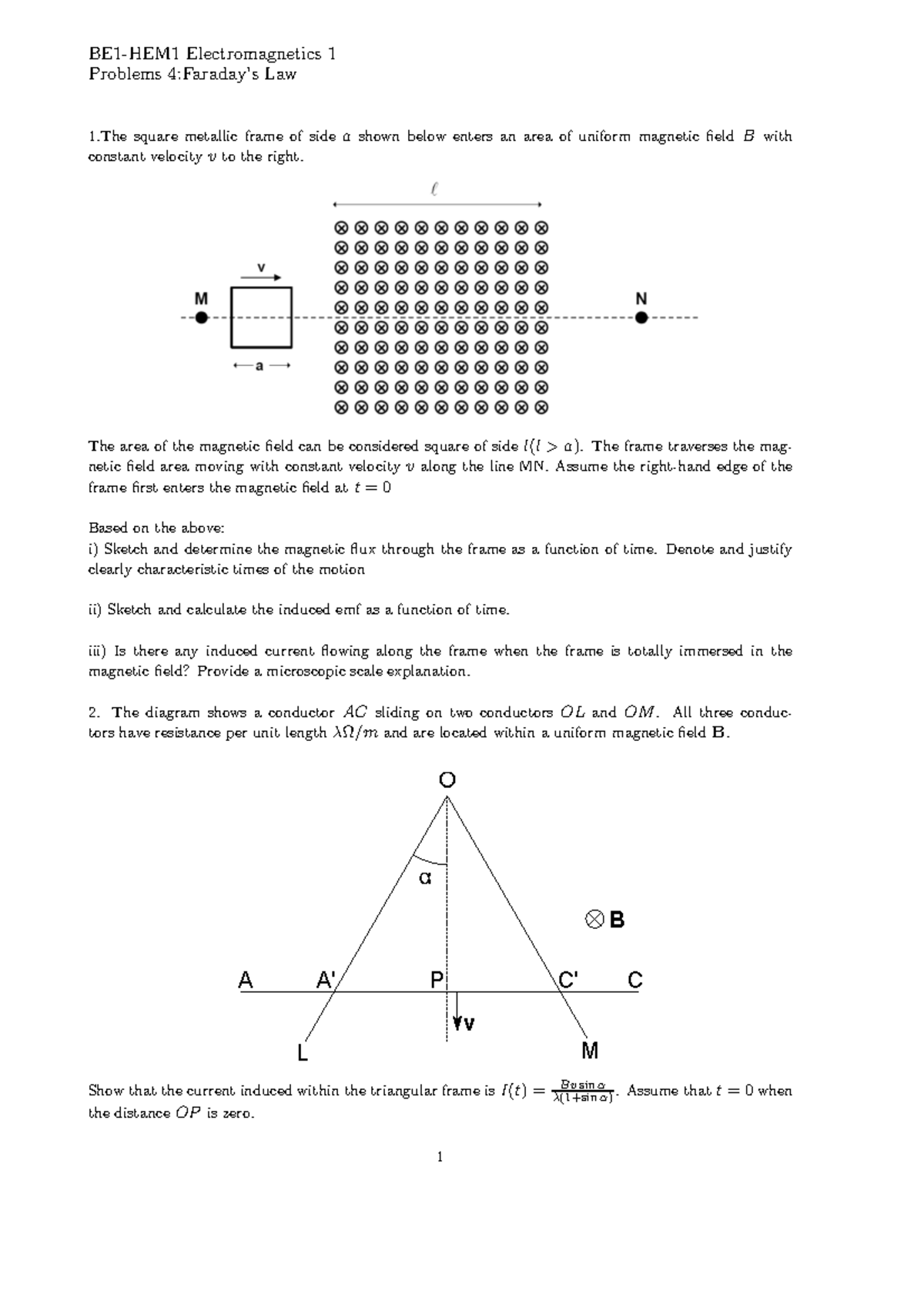 Problem sheet 4 - BE1-HEM1 Electromagnetics 1 Problems 4:Faraday’s Law 1 square metallic frame ...