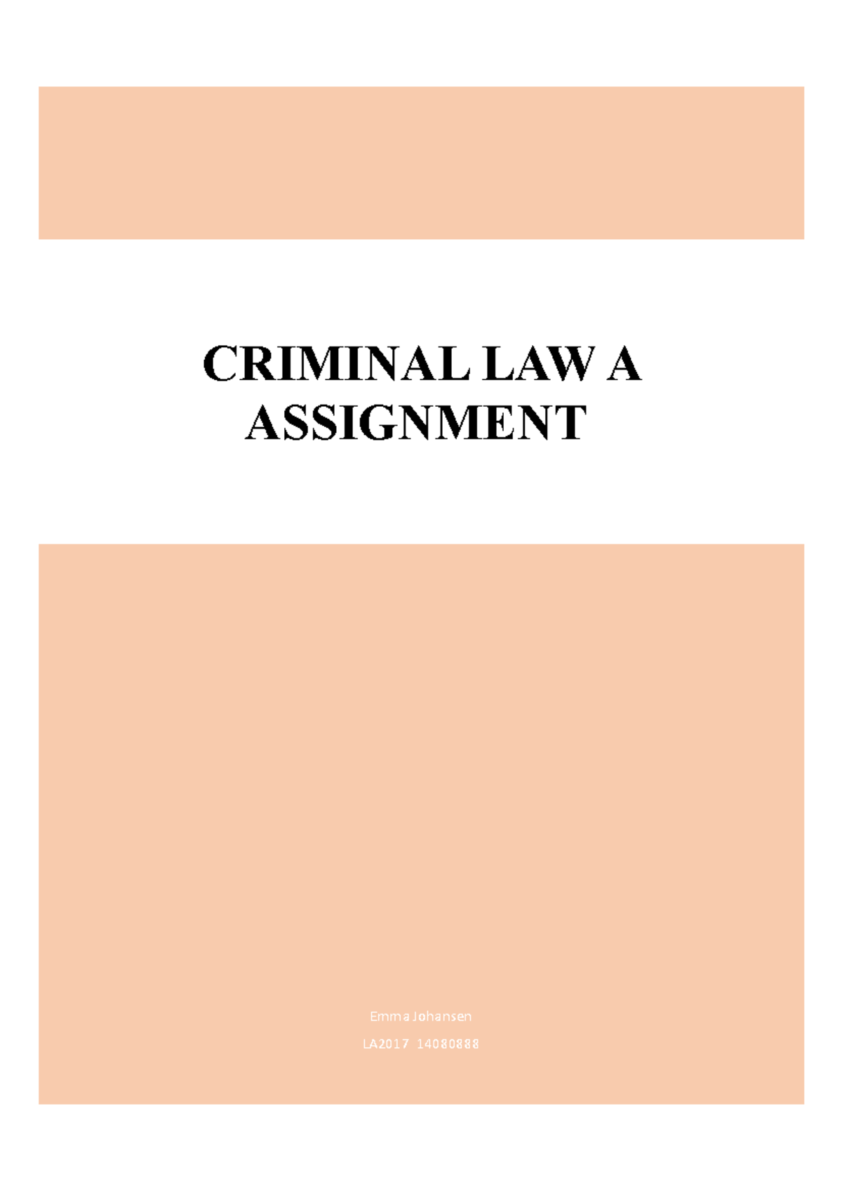 Crim Assignment Final Copy - Emma Johansen LA2017 14080888 CRIMINAL LAW ...