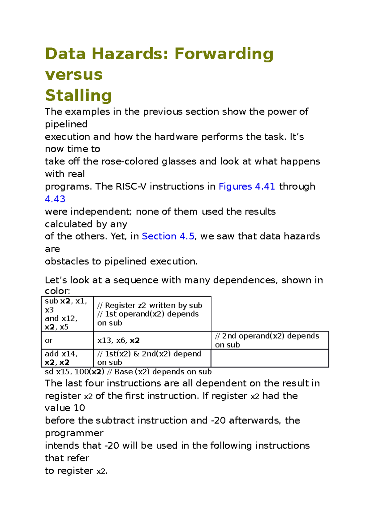 Data Hazards Forwarding versus - Data Hazards: Forwarding versus Stalling The examples in the ...