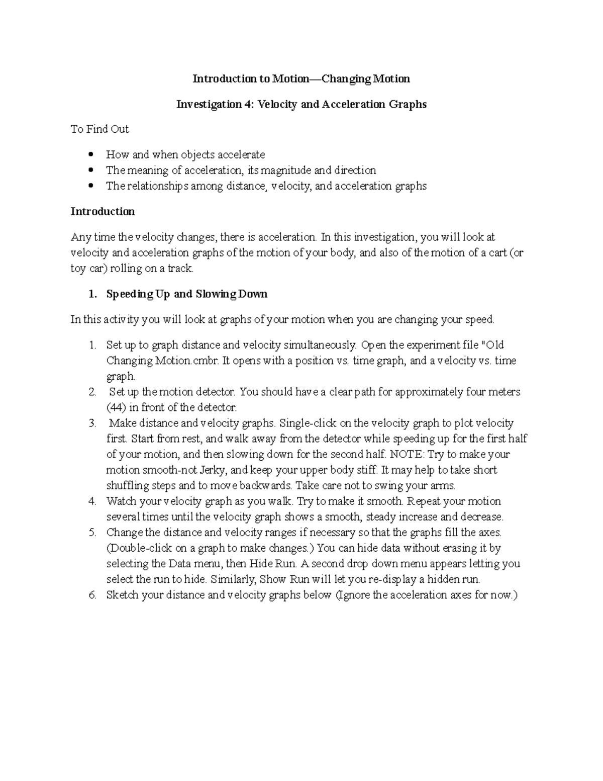 Lab 4 and 5 - assignment - Introduction to Motion—Changing Motion ...