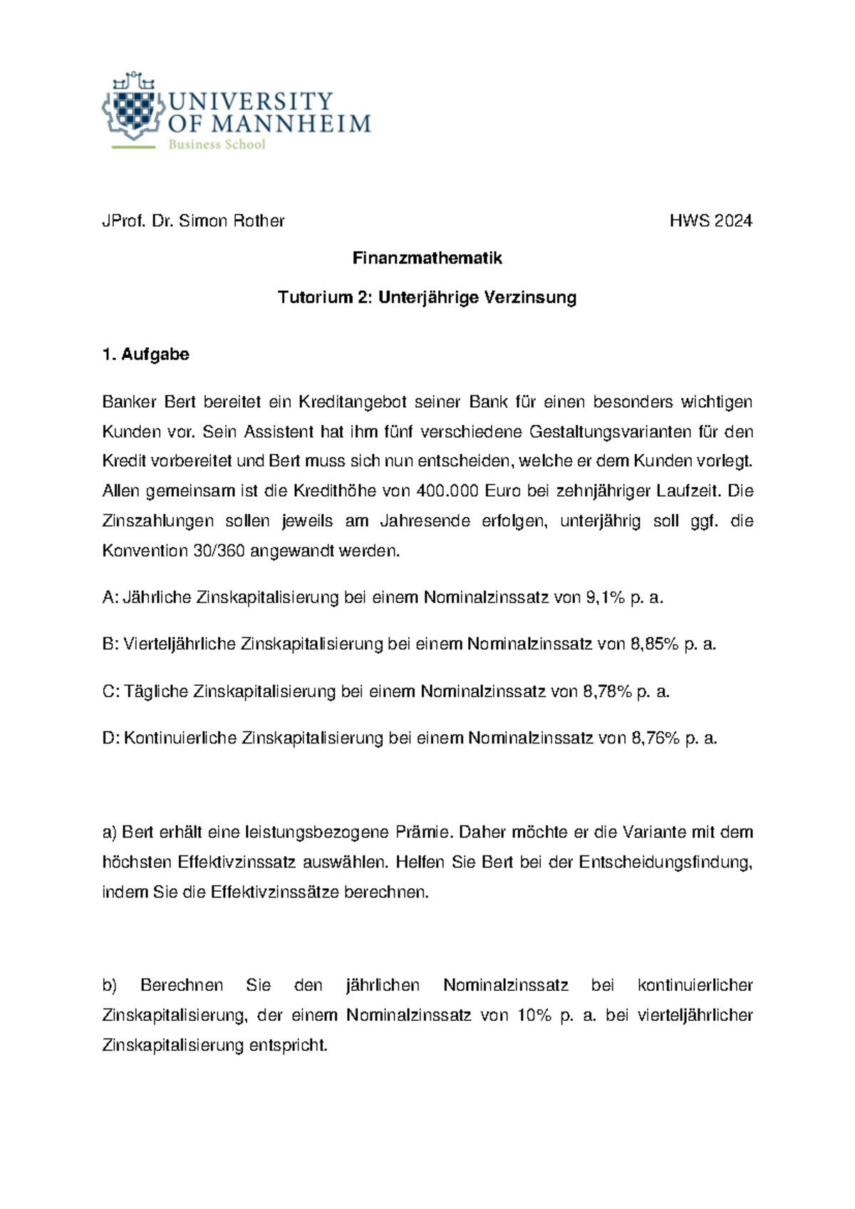 Tutorium 2 - Aufgabenblatt - JProf. Dr. Simon Rother HWS 202 4 Finanzmathematik Tutorium 2 ...