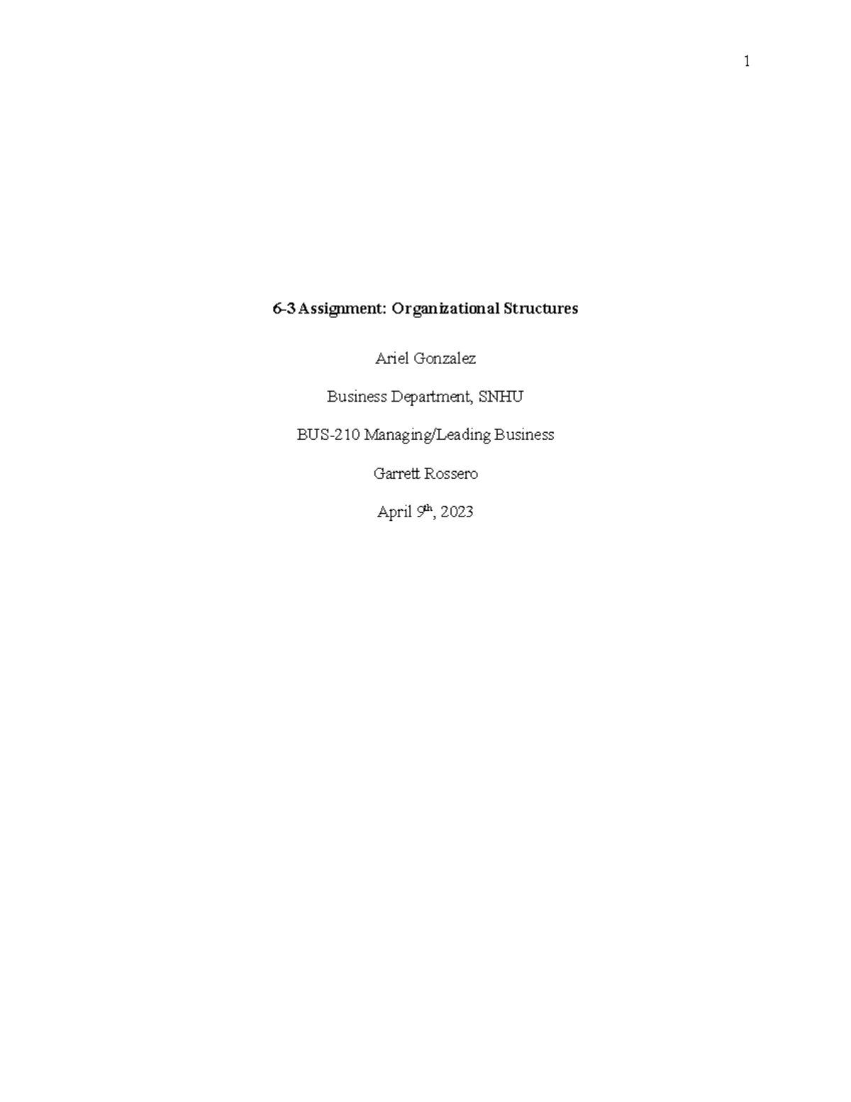 6-3 Assignment: Organizational Structures - Although our organization ...
