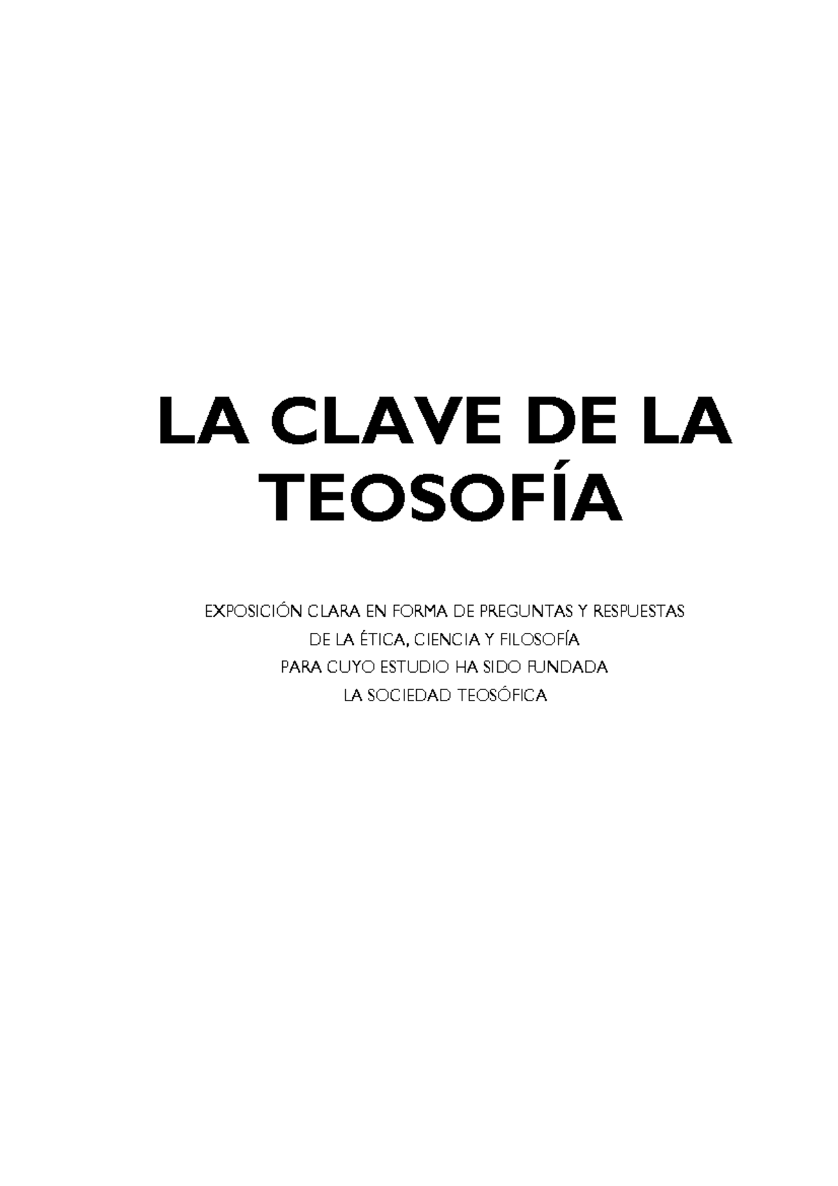 LA Clave DE LA Teosofia - Un estudio pormenorizado de la Teosofía. - LA ...