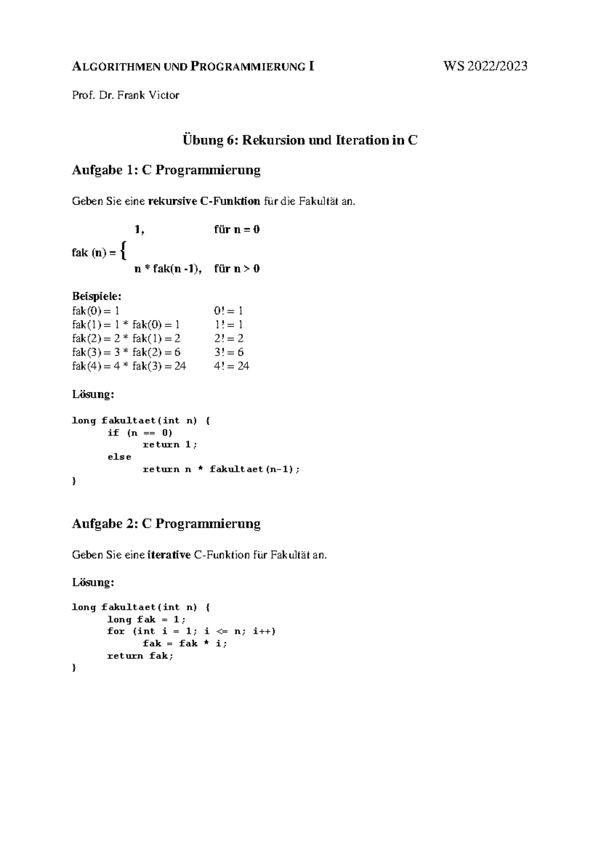 Uebung 6 mit Loesung 2022 Kopie - ALGORITHMEN UND PROGRAMMIERUNG I WS 2022 / 2023 Prof. Dr ...