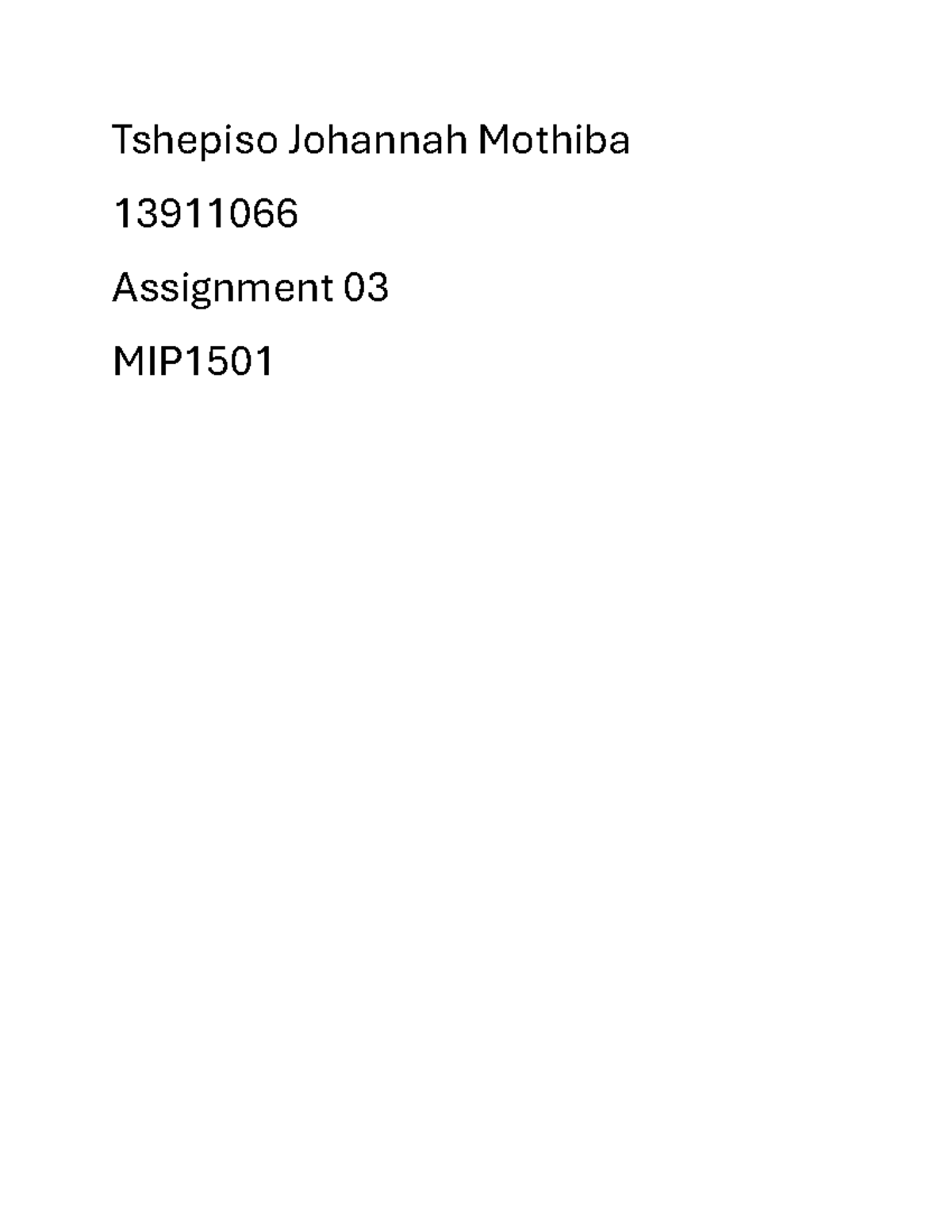 MIP1501 - Assignment 07 - Tshepiso Johannah Mothiba 13911066 Assignment ...