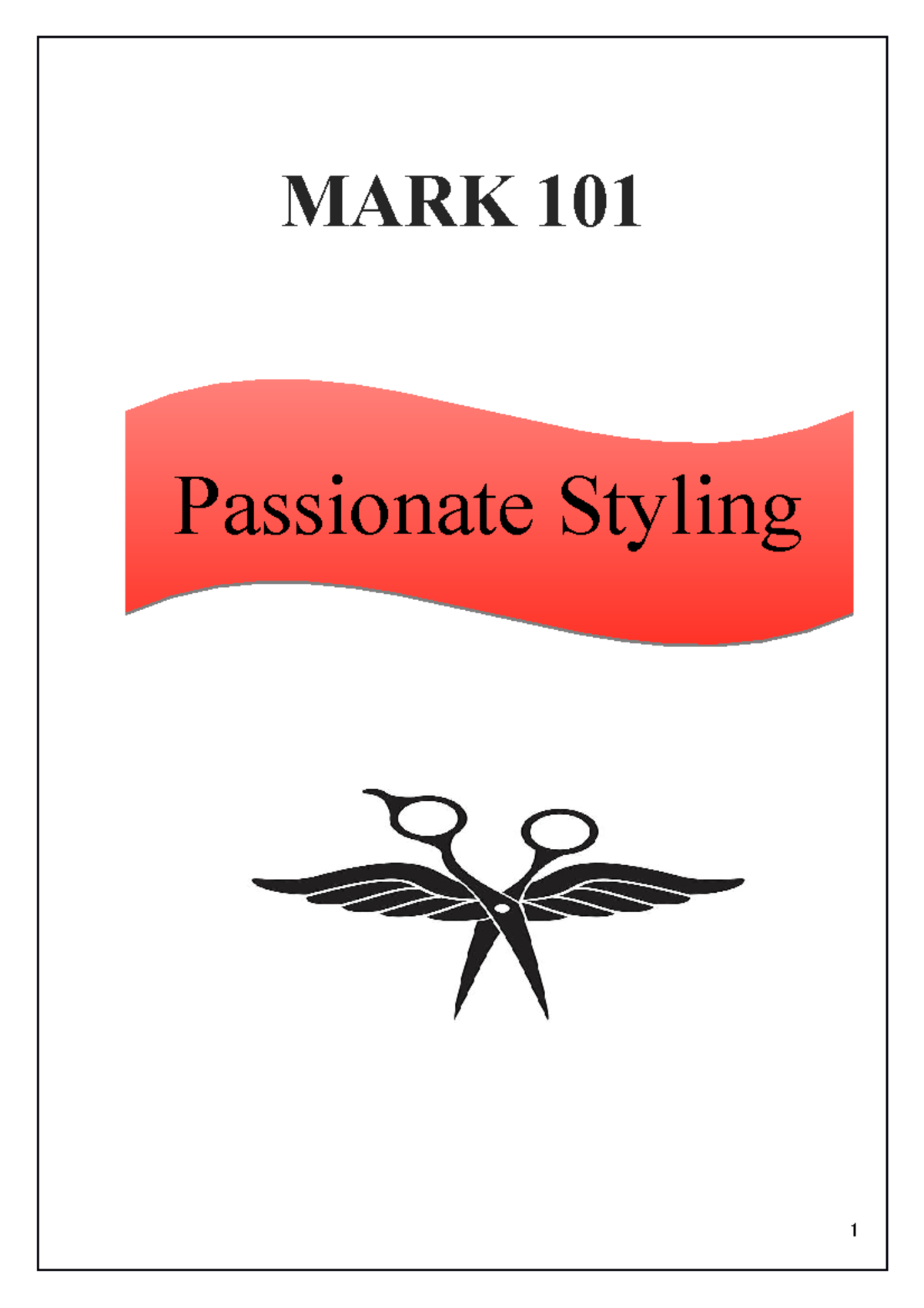 Mark 101 individual - MARK 101 Passionate Styling 1 Table of Contents ...